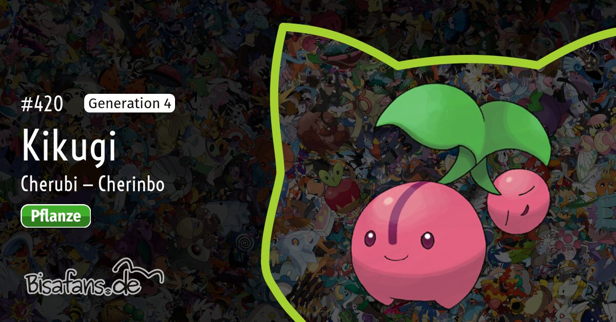 #420 — Kikugi im Pokédex — Bisafans.de