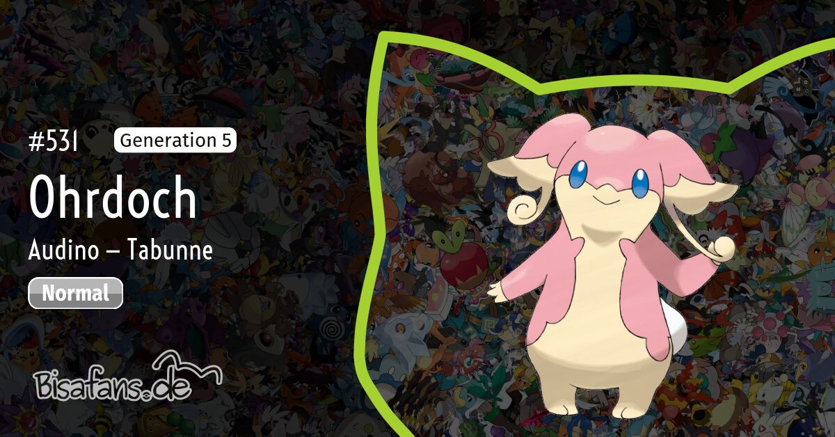 #531 — Ohrdoch im Pokédex — Bisafans.de